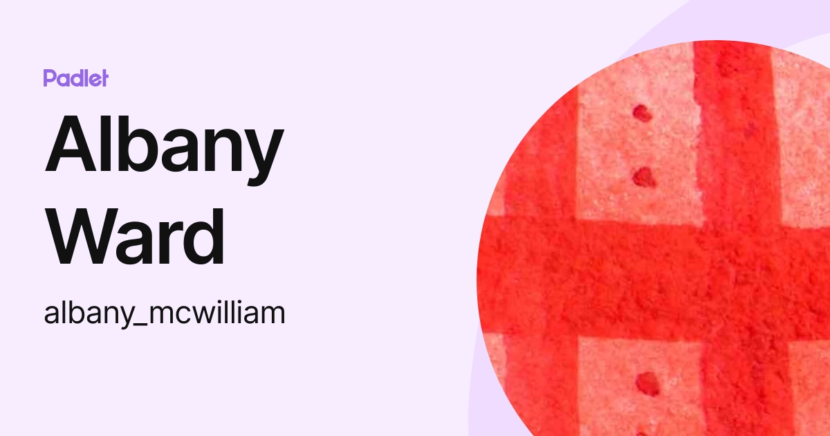Albany Ward (albany_mcwilliam) profile | Padlet
