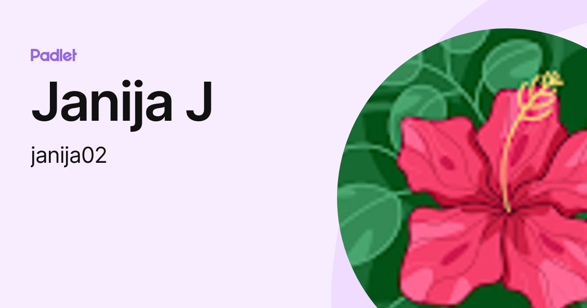 Janija J (janija02) profile | Padlet