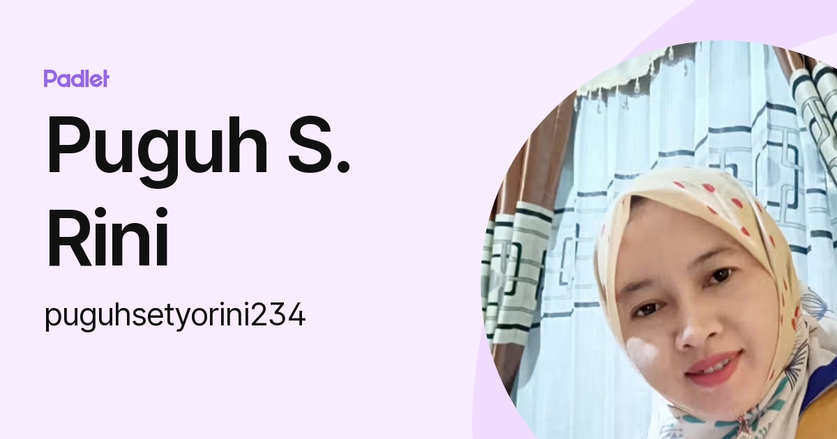 Puguh S. Rini (puguhsetyorini234) profile | Padlet