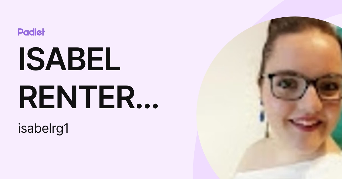 ISABEL RENTERO GALÁN (isabelrg1) profile | Padlet