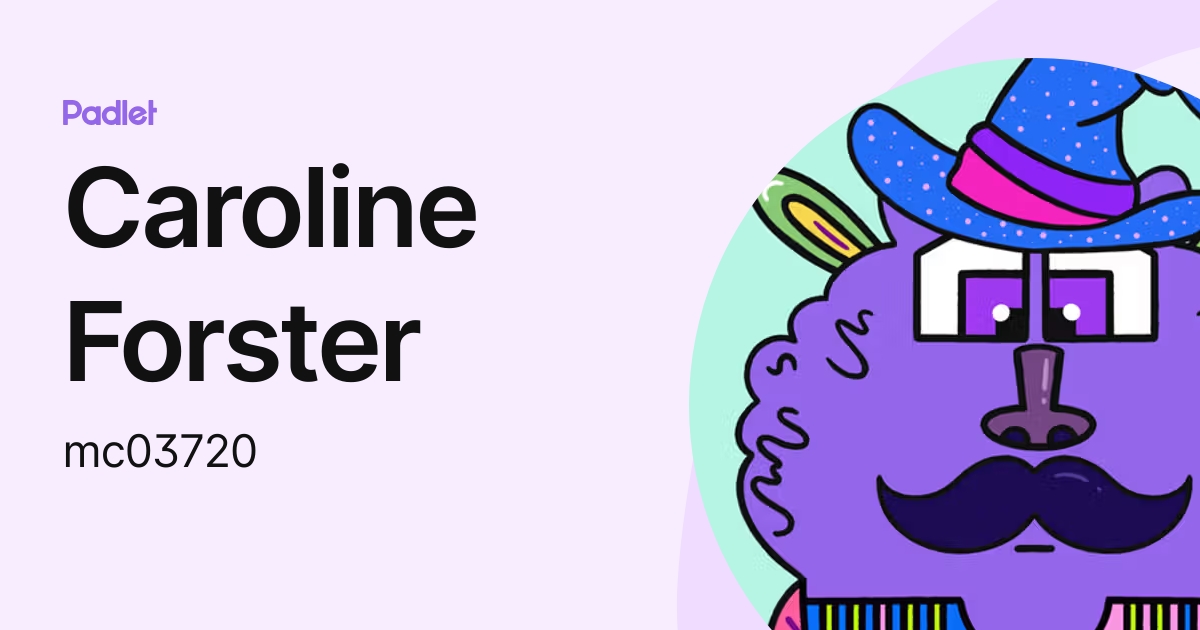 Caroline Forster (mc03720) profile | Padlet