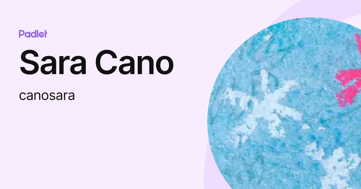 Sara Cano (canosara) profile | Padlet