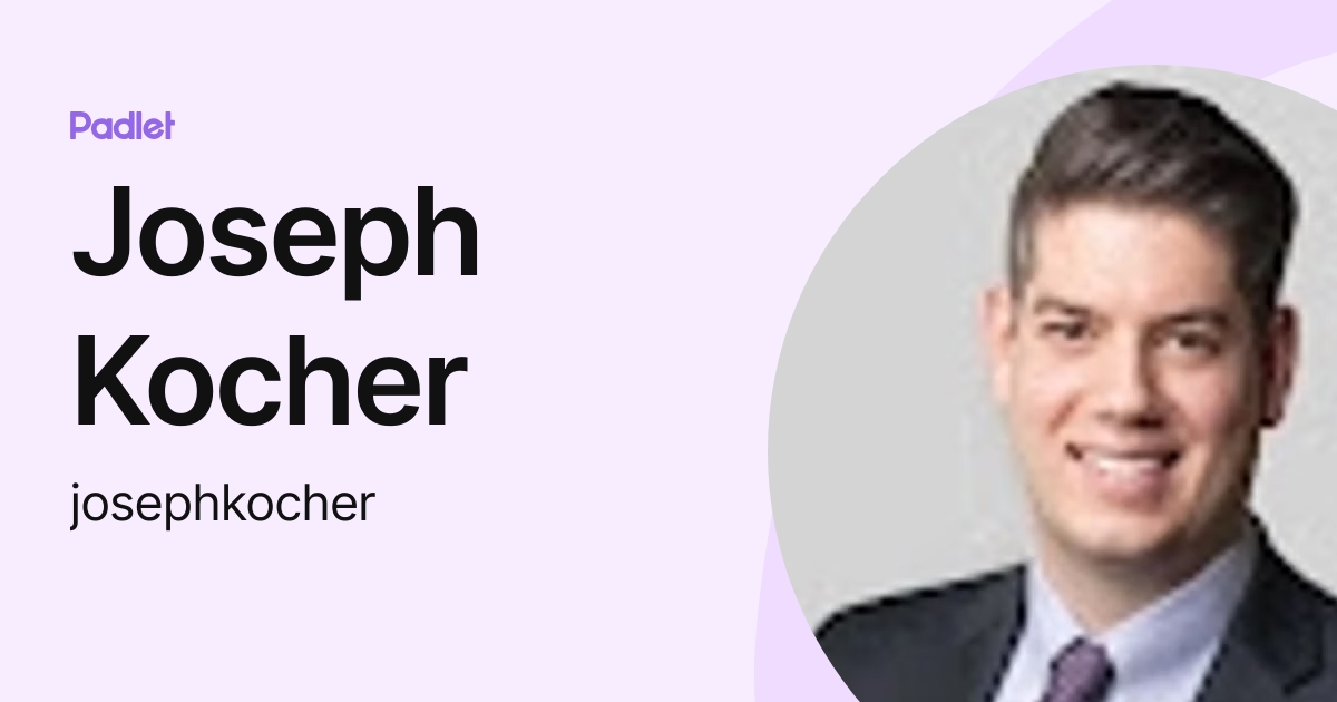 Joseph Kocher (josephkocher) profile | Padlet
