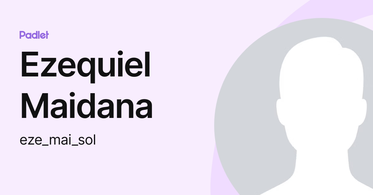 Ezequiel Maidana (eze_mai_sol) profile | Padlet