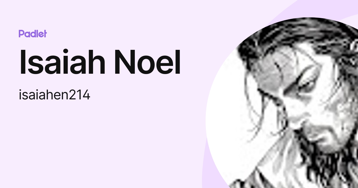 Isaiah Noel (isaiahen214) profile | Padlet