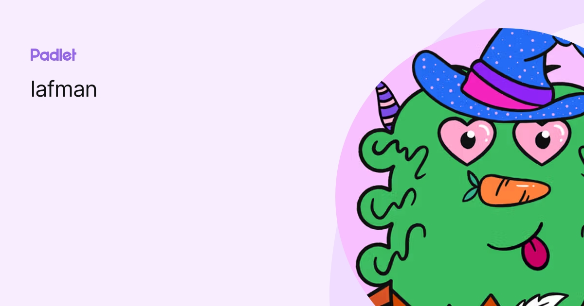 lafman profile | Padlet