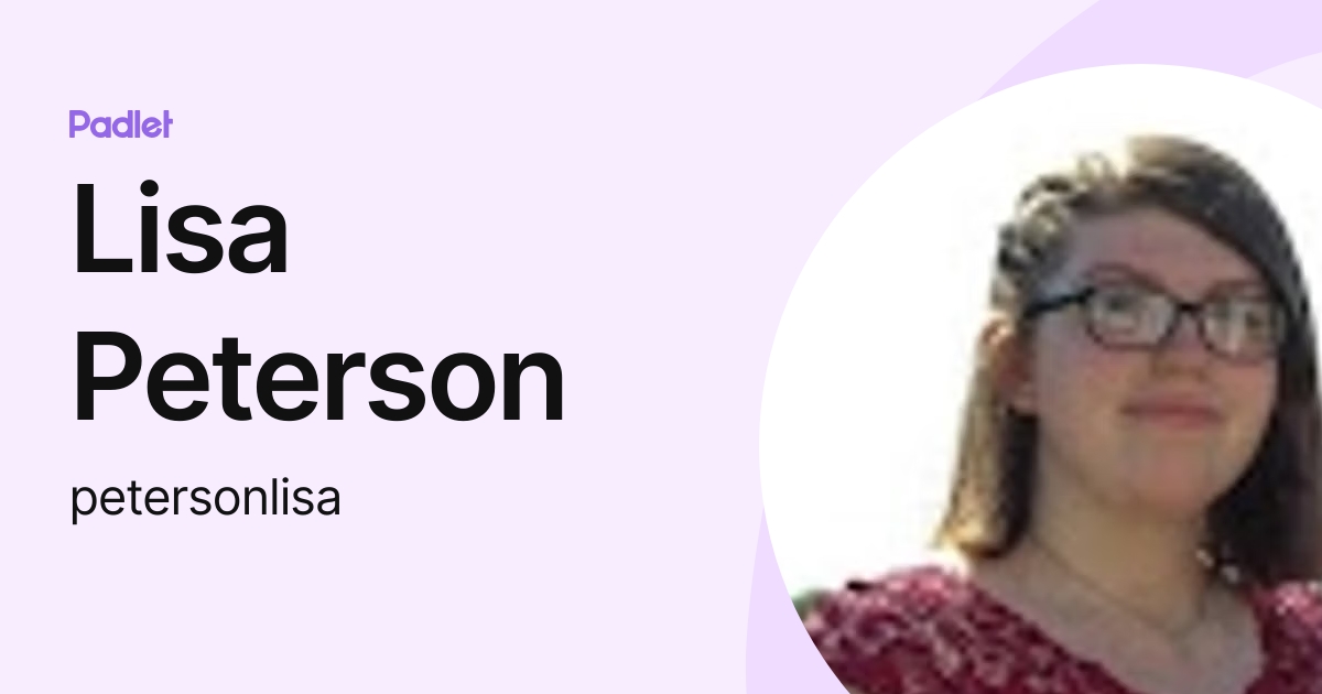 Lisa Peterson (petersonlisa) profile | Padlet