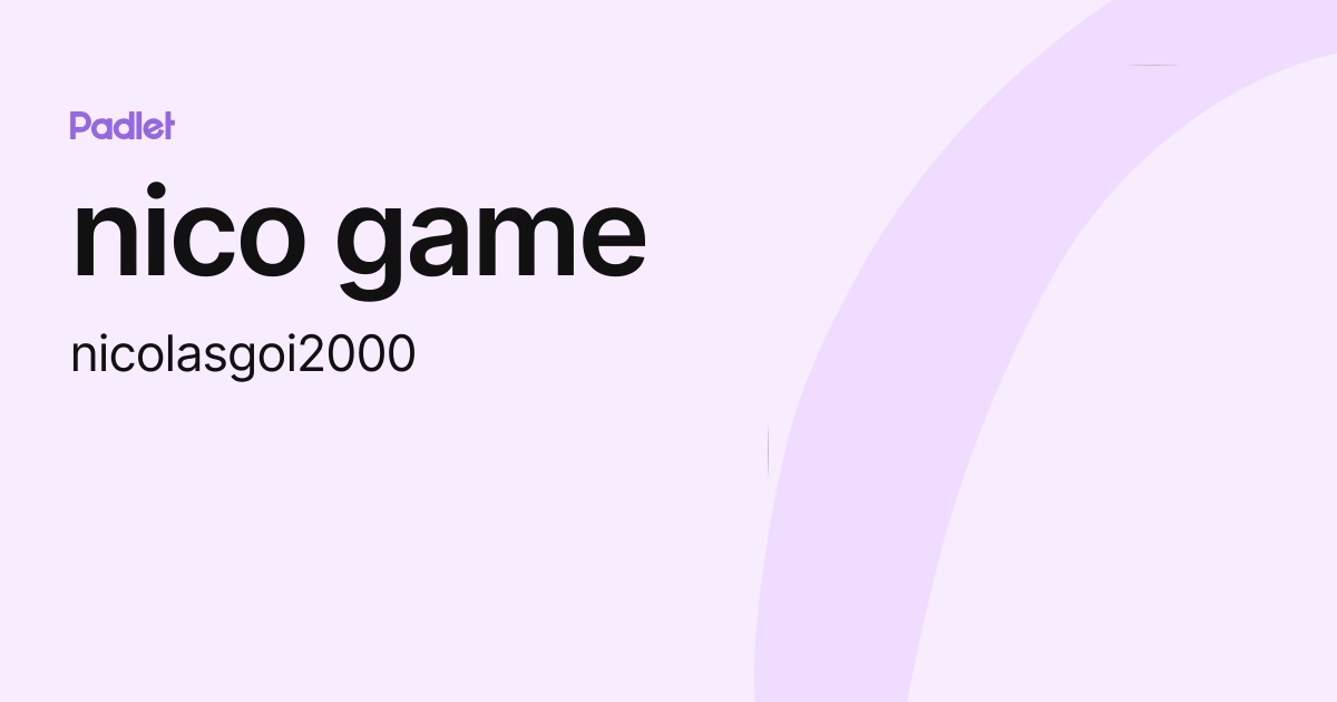 nico game (nicolasgoi2000) profile | Padlet