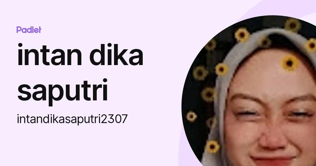intan dika saputri (intandikasaputri2307) profile | Padlet