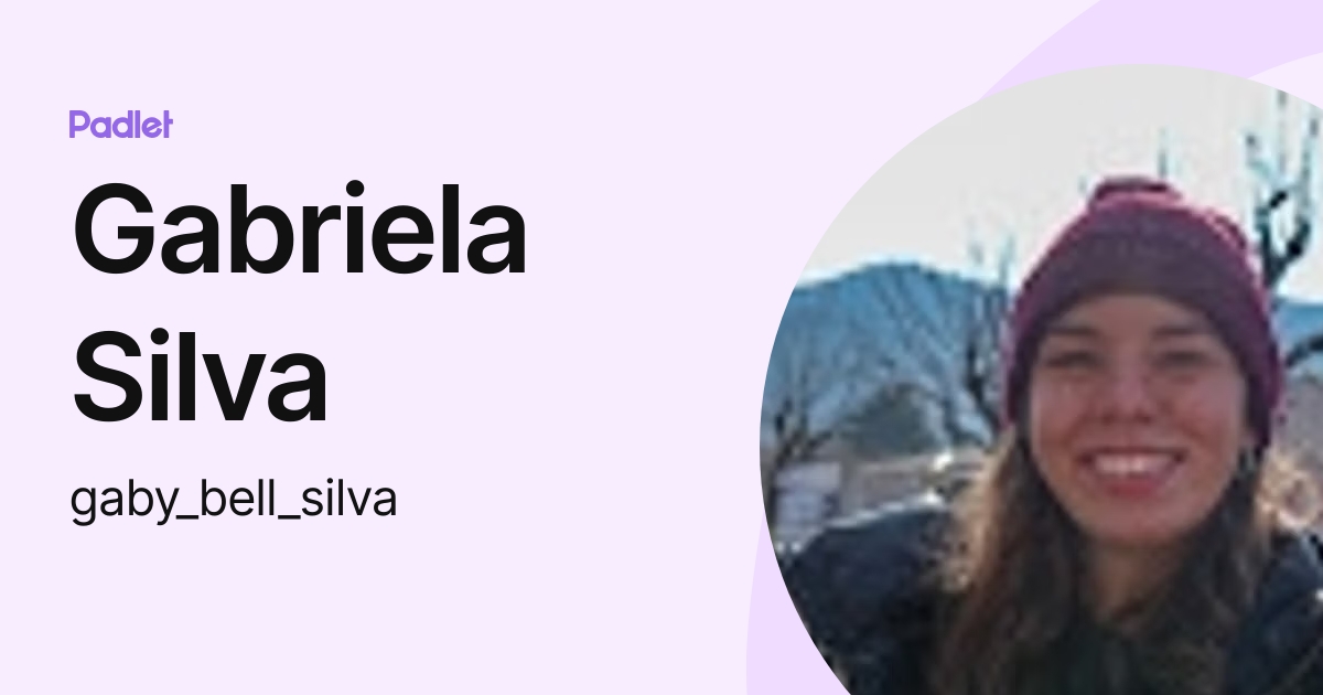 Gabriela Silva (gaby_bell_silva) profile | Padlet