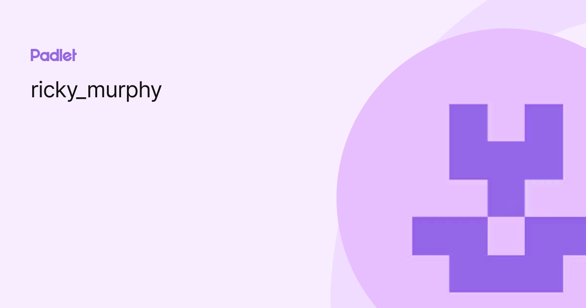 ricky_murphy profile | Padlet