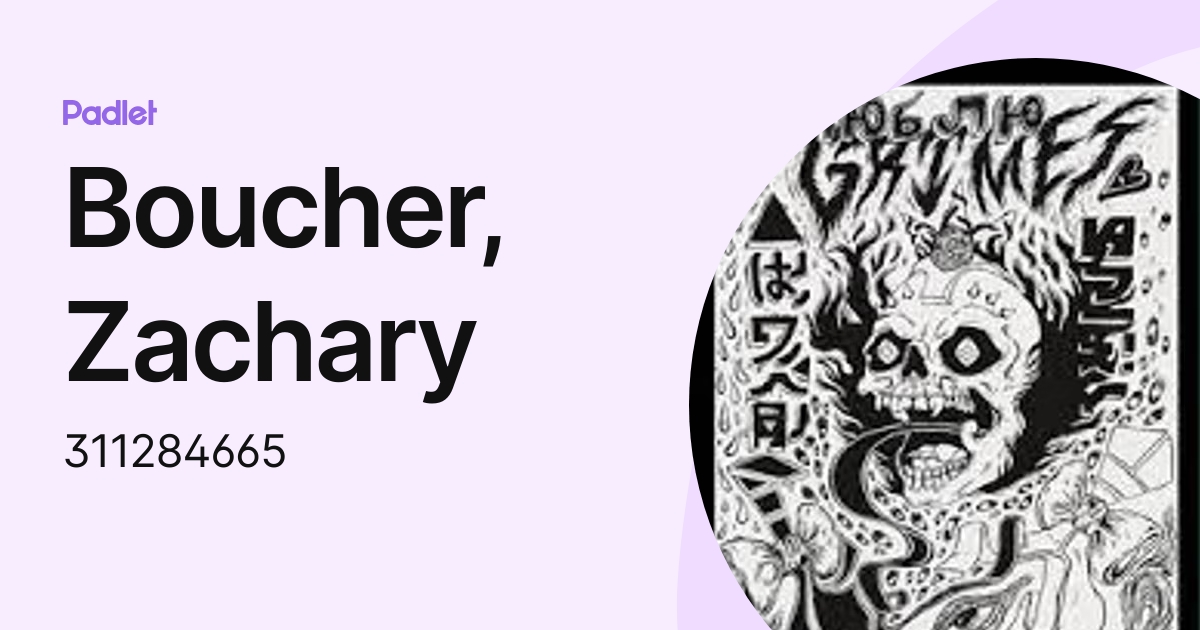 Boucher, Zachary (311284665) profile | Padlet