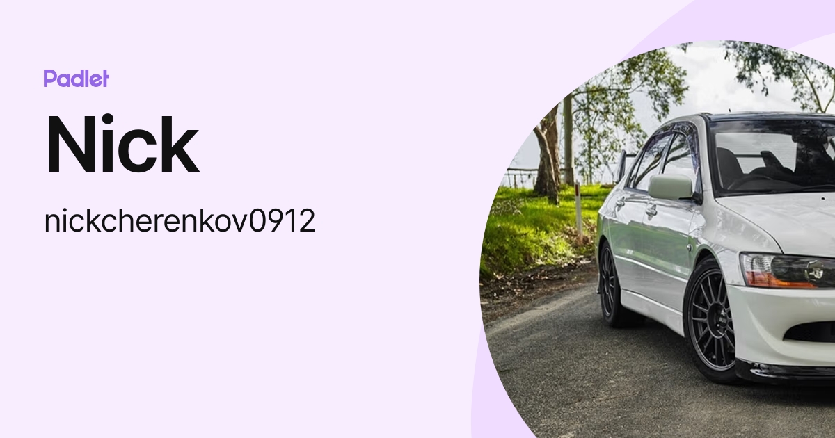 Nick (nickcherenkov0912) profile | Padlet