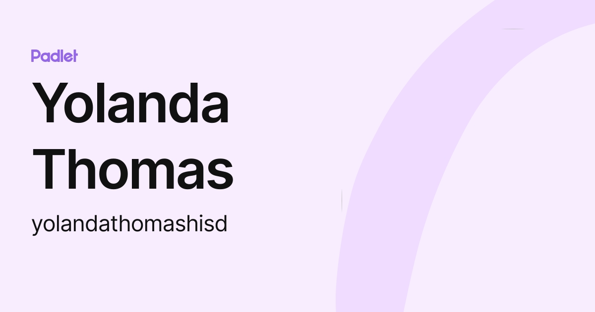 Yolanda Thomas (yolandathomashisd) profile | Padlet