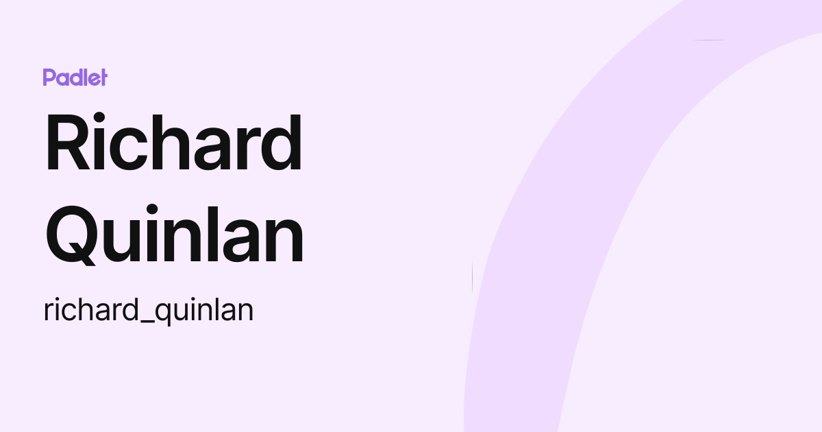 Richard Quinlan (richard_quinlan) profile | Padlet