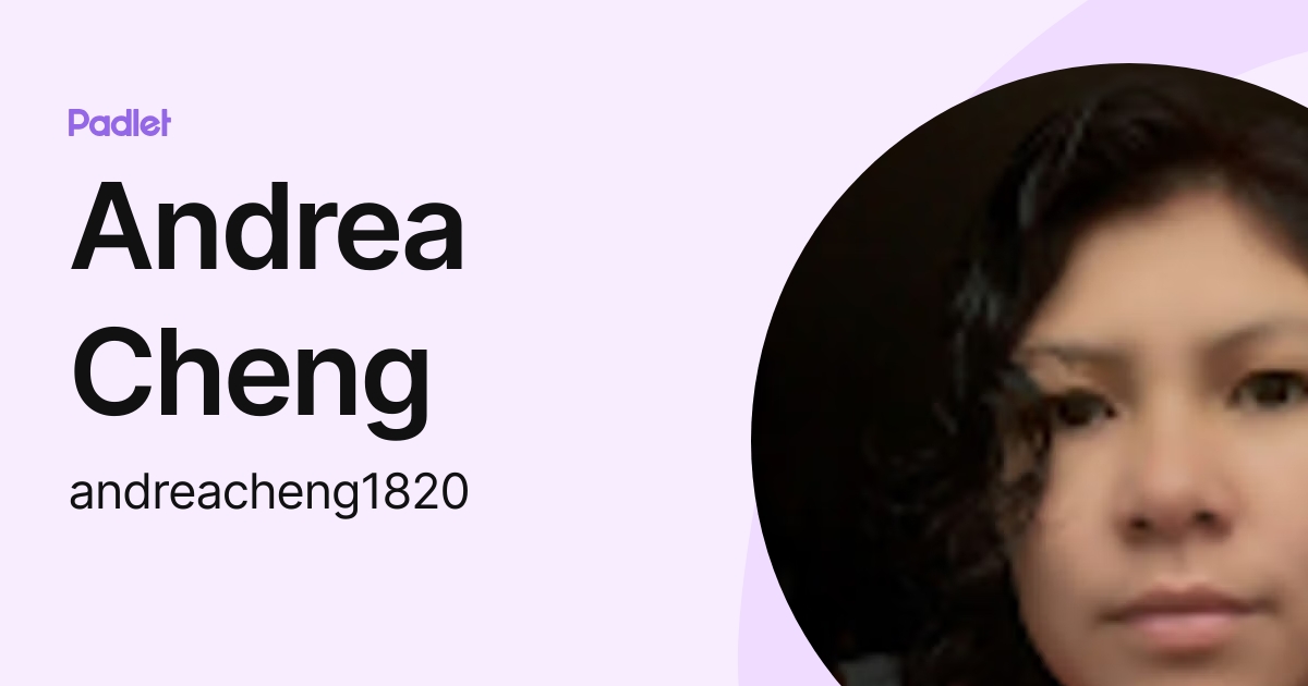Andrea Cheng (andreacheng1820) profile | Padlet