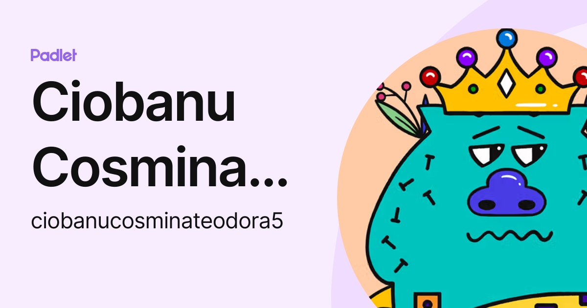 Ciobanu Cosmina Teodora (ciobanucosminateodora5) profile | Padlet