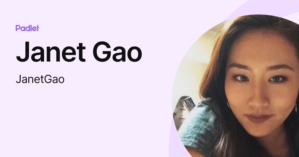 Janet Gao (JanetGao) profile | Padlet