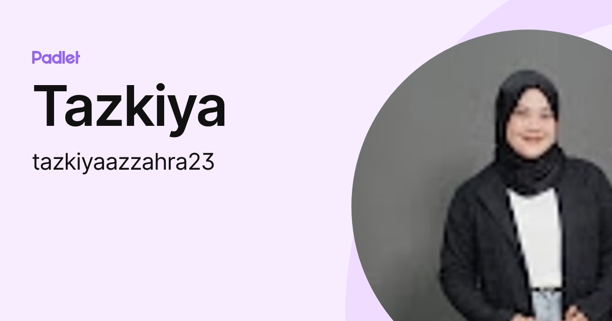Tazkiya (tazkiyaazzahra23) profile | Padlet