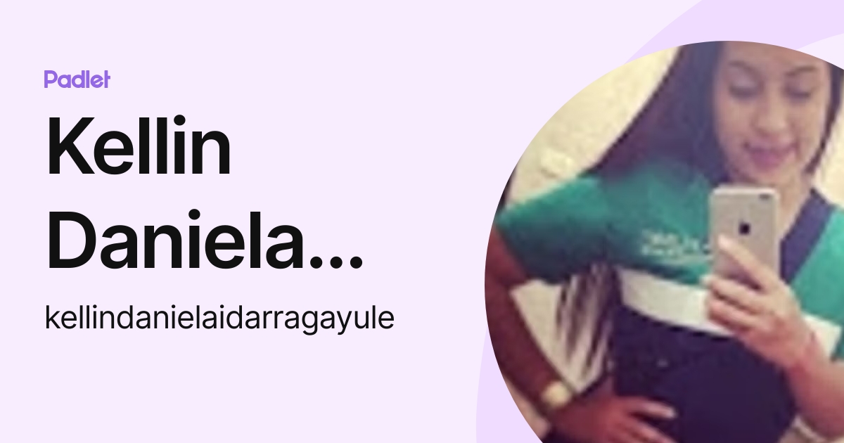 Kellin Daniela Idarraga Yule (kellindanielaidarragayule) profile | Padlet