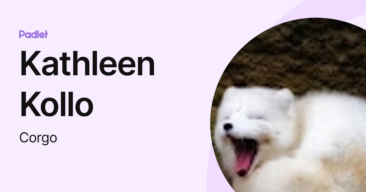Kathleen Kollo (Corgo) profile | Padlet