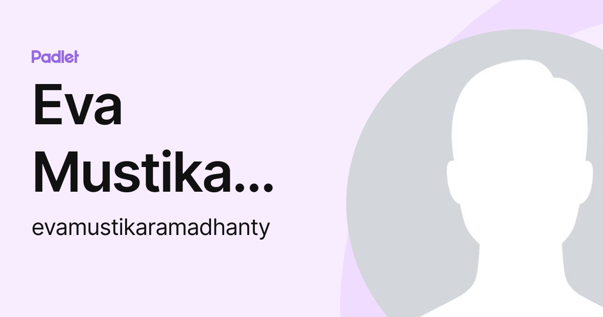 Eva Mustika Ramadhanty (evamustikaramadhanty) profile | Padlet