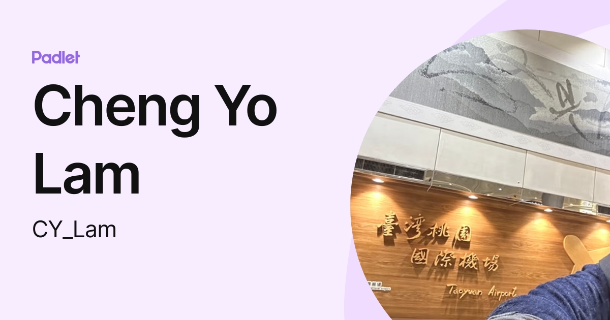 Cheng Yo Lam (CY_Lam) profile | Padlet
