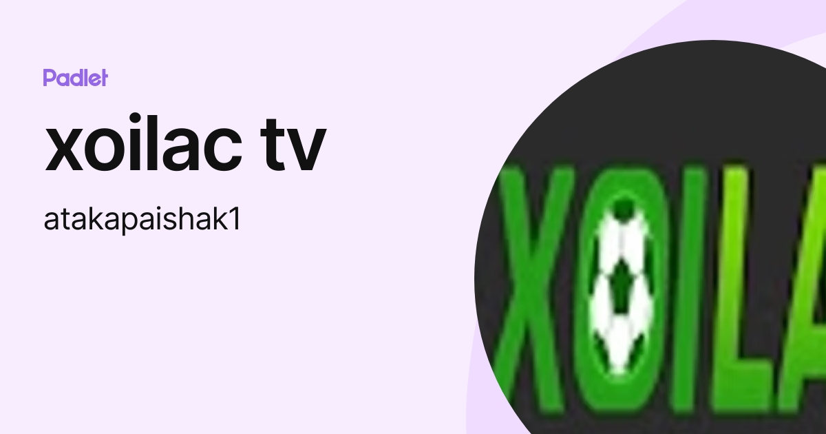 xoilac tv (atakapaishak1) profile | Padlet