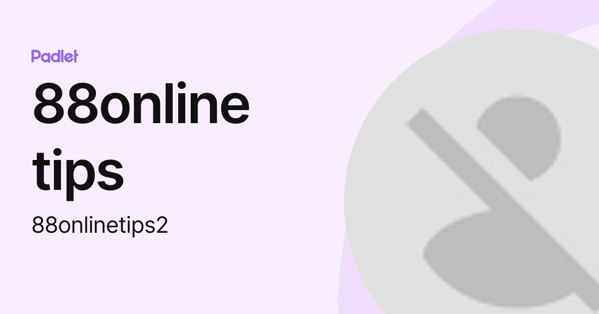 88online tips (88onlinetips2) profile | Padlet