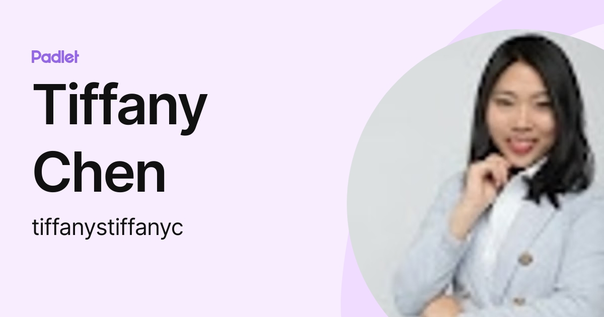 Tiffany Chen (tiffanystiffanyc) profile | Padlet