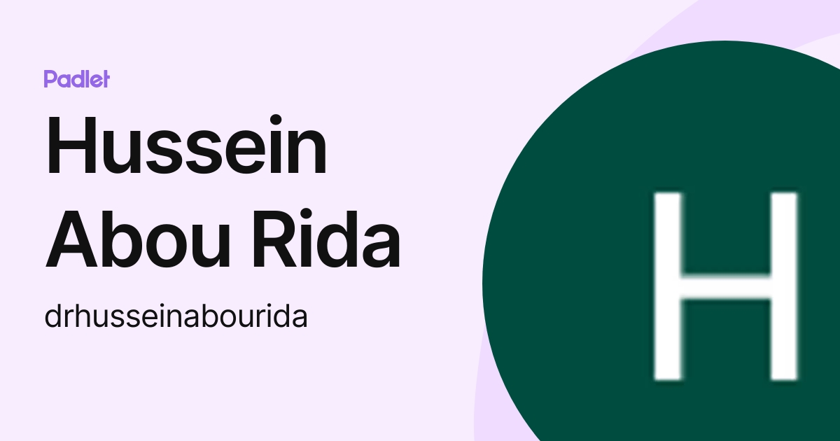 Hussein Abou Rida (drhusseinabourida) profile | Padlet