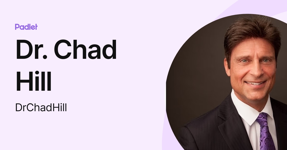 Dr. Chad Hill (DrChadHill) profile | Padlet