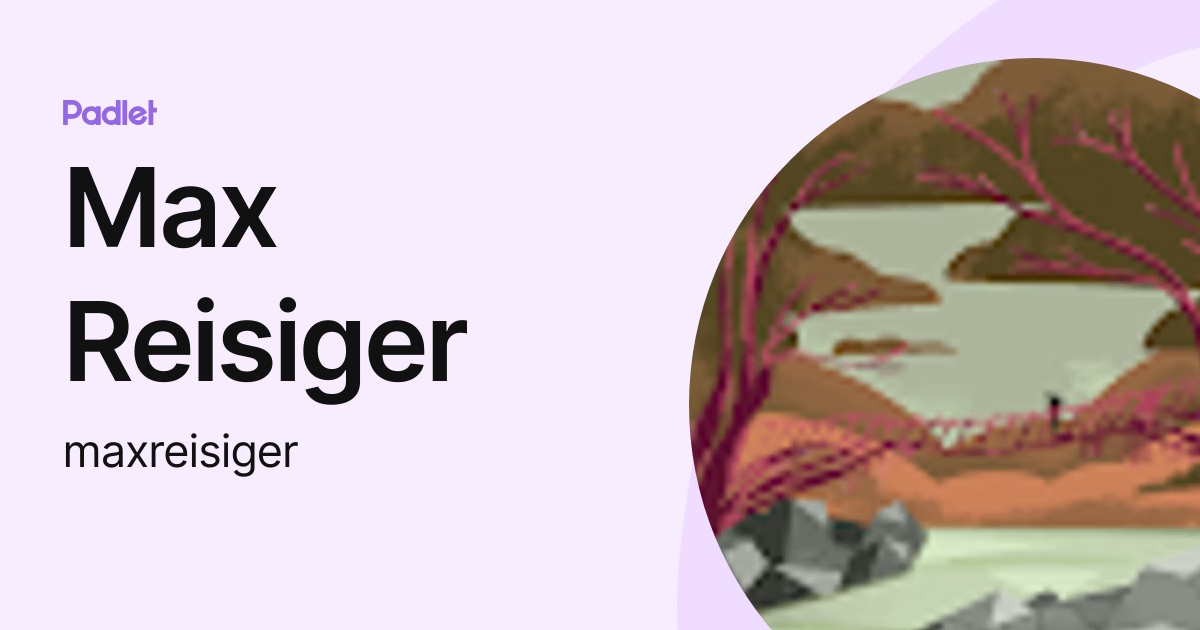 Max Reisiger (maxreisiger) profile | Padlet