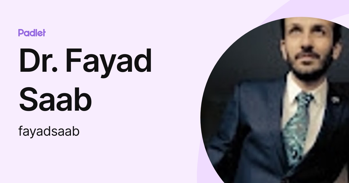 Dr. Fayad Saab (fayadsaab) profile | Padlet