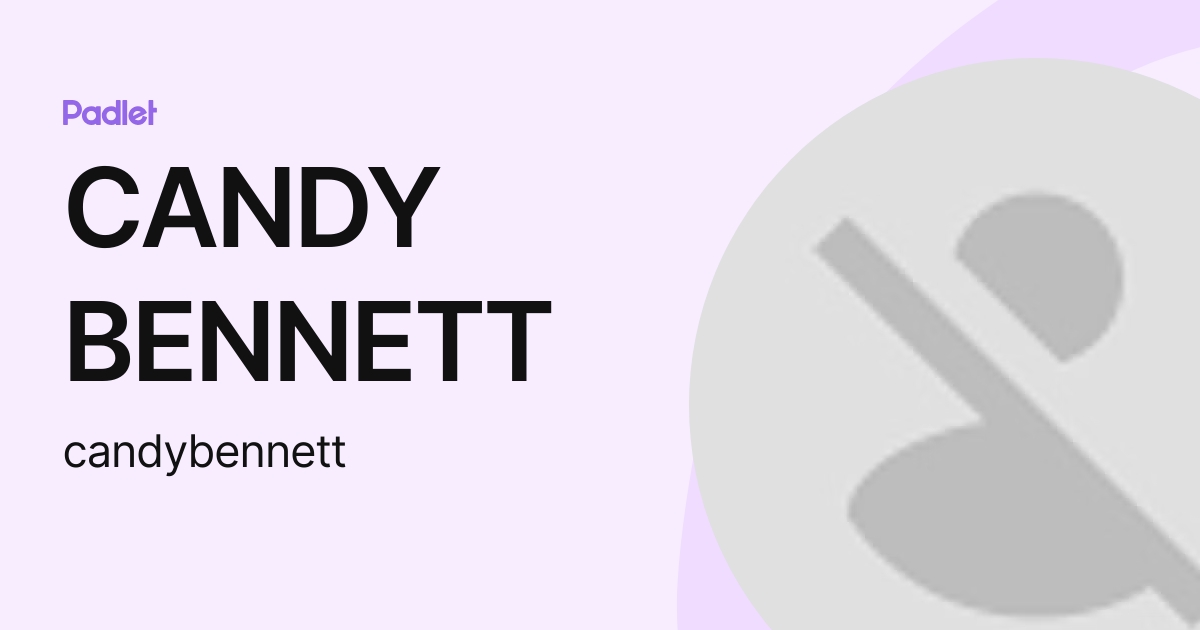 CANDY BENNETT (candybennett) profile | Padlet
