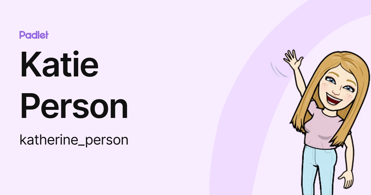 Katie Person (katherine_person) profile | Padlet