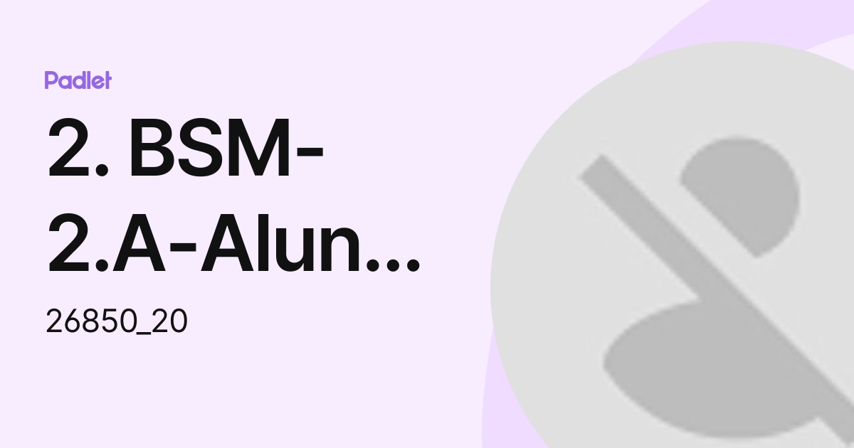 2. BSM-2.A-Aluno 26850 (26850_20) profile | Padlet