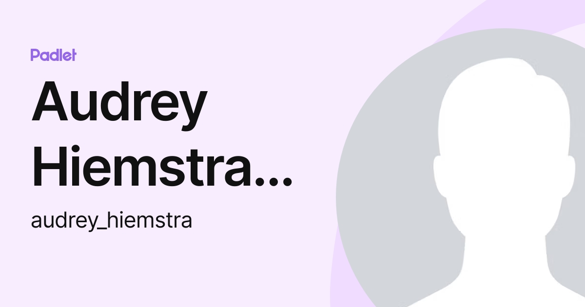 Audrey Hiemstra-Bergsma (audrey_hiemstra) profile | Padlet