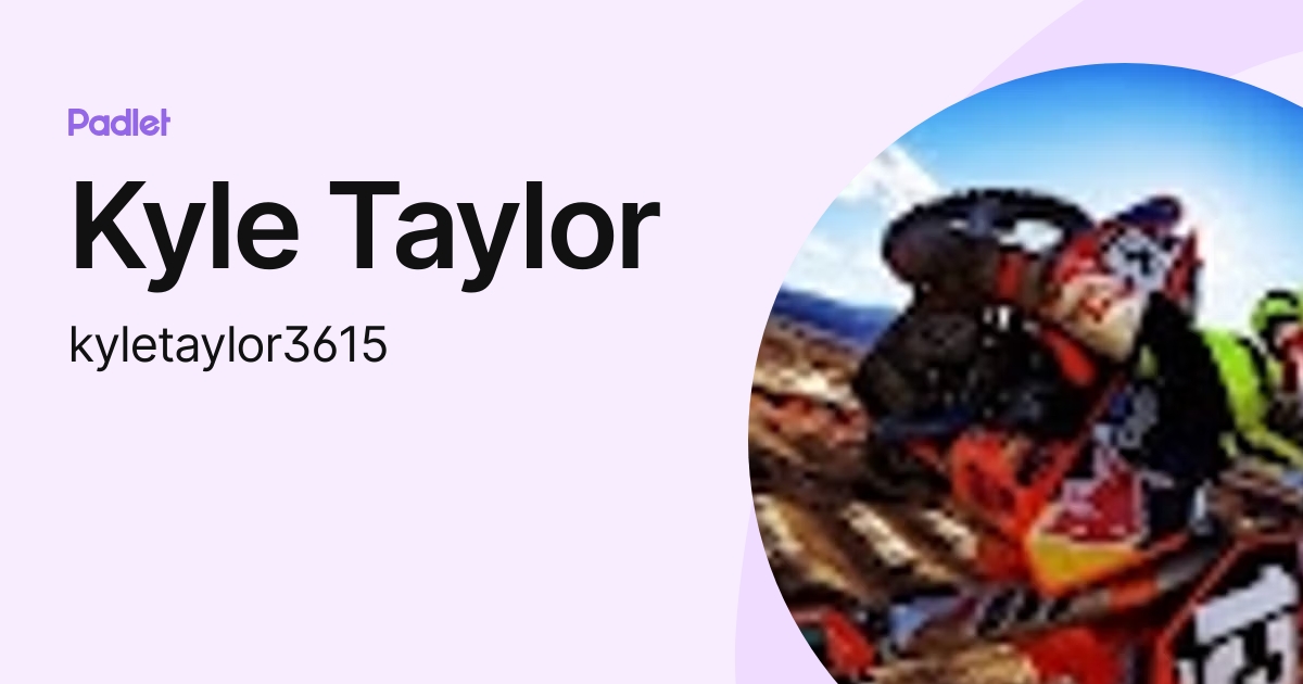 Kyle Taylor (kyletaylor3615) profile | Padlet
