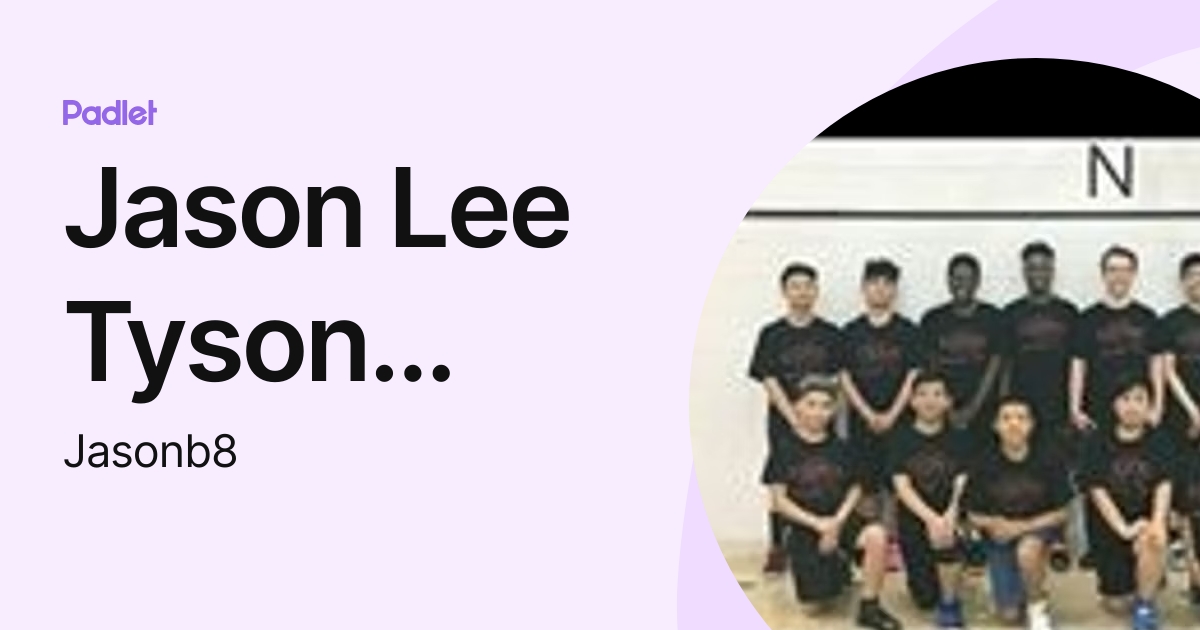 Jason Lee Tyson Balmes (Jasonb8) profile | Padlet