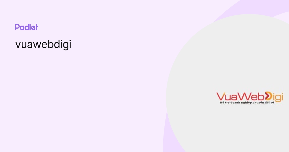 vuawebdigi profile | Padlet