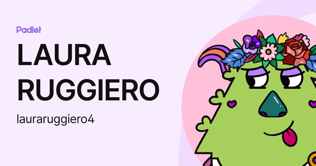 LAURA RUGGIERO (lauraruggiero4) profile | Padlet