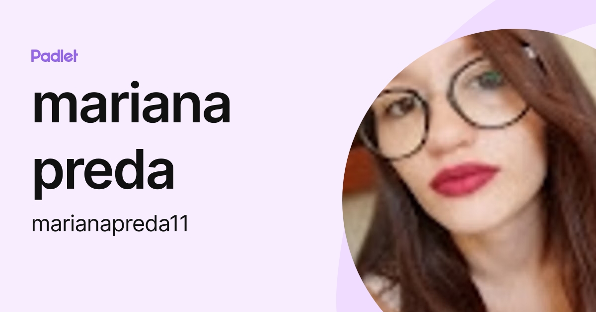 mariana preda (marianapreda11) profile | Padlet