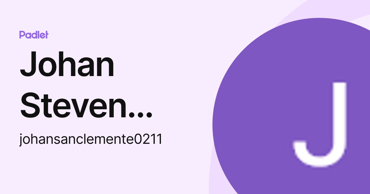 Johan Steven Sanclemente Ruale (johansanclemente0211) profile | Padlet