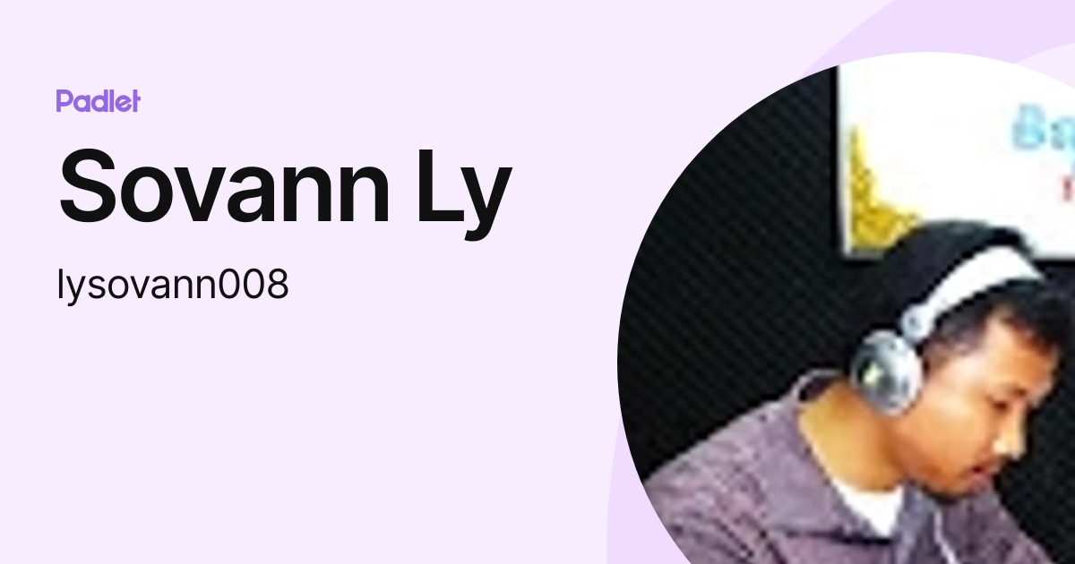 Sovann Ly (lysovann008) profile | Padlet