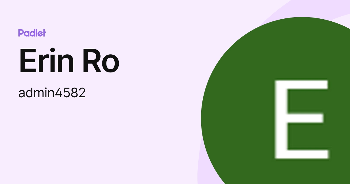 Erin Ro (admin4582) profile | Padlet