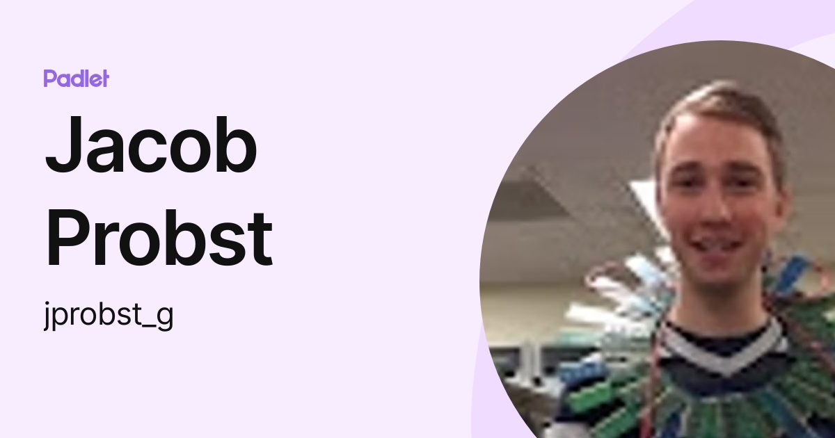 Jacob Probst (jprobst_g) profile | Padlet