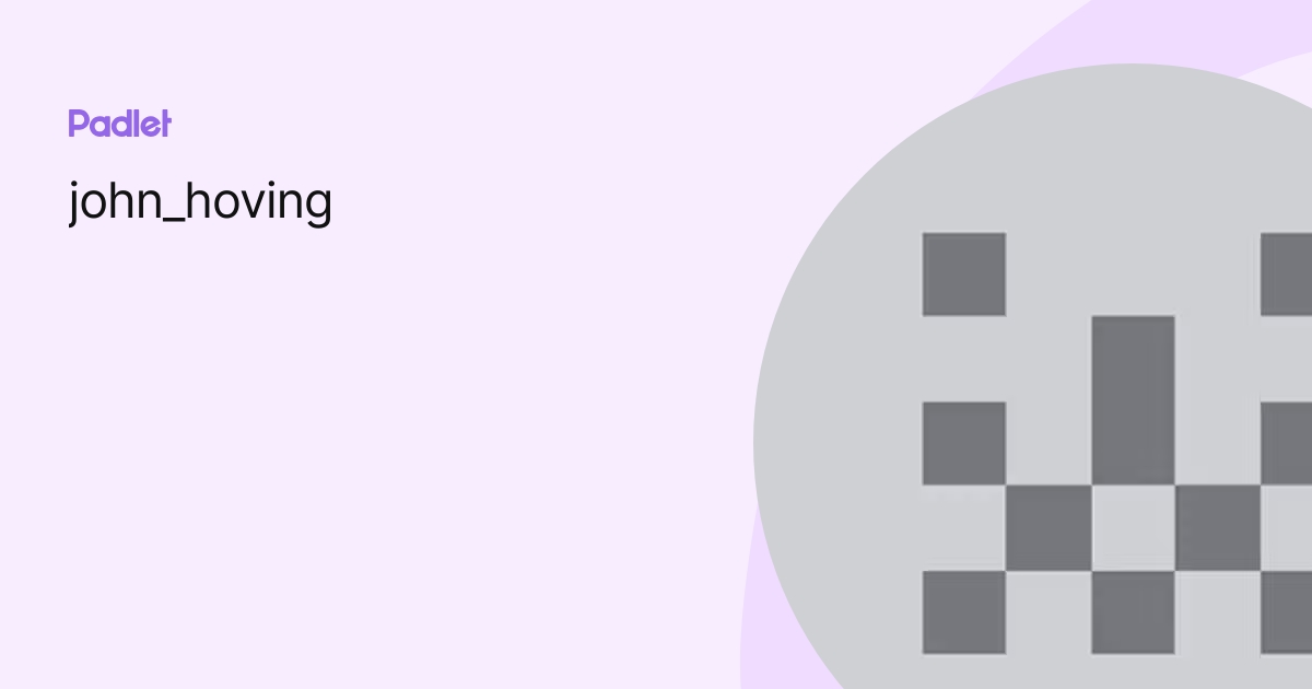 john_hoving profile | Padlet