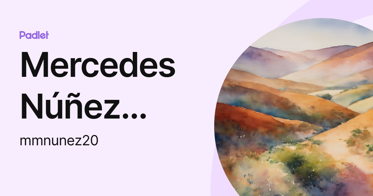 Mercedes Núñez Zevallos (mmnunez20) profile | Padlet