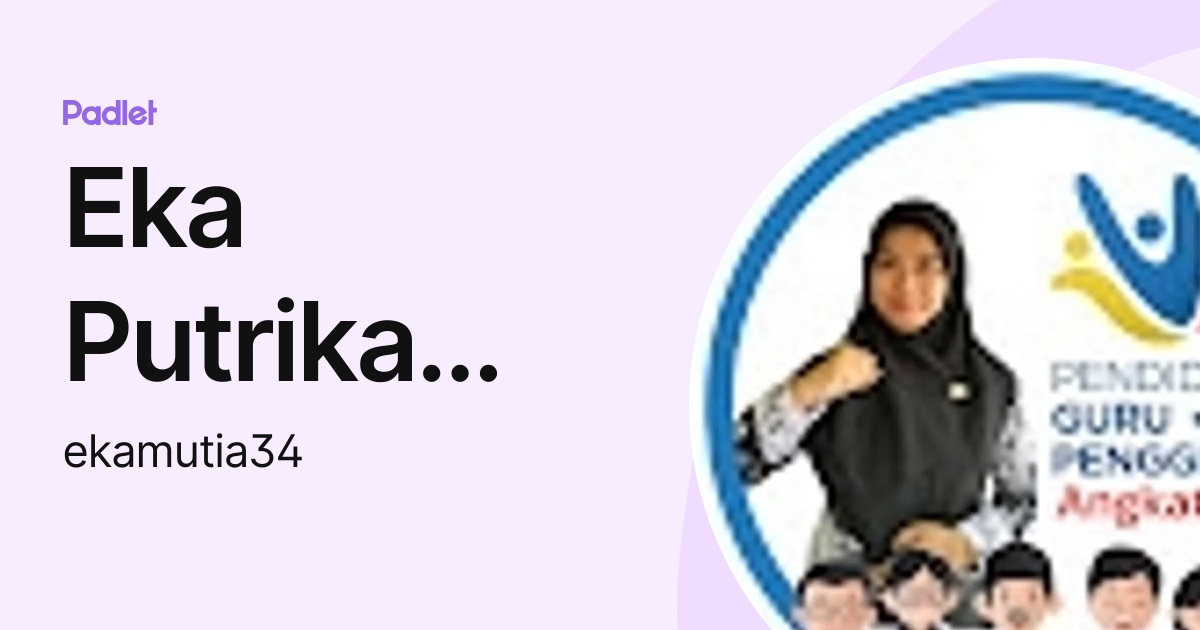 Eka Putrika Mutia (ekamutia34) profile | Padlet
